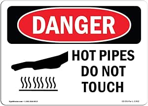 Amazon.com: OSHA Danger Sign - Hot Pipes Do Not Touch | Aluminum Sign ...