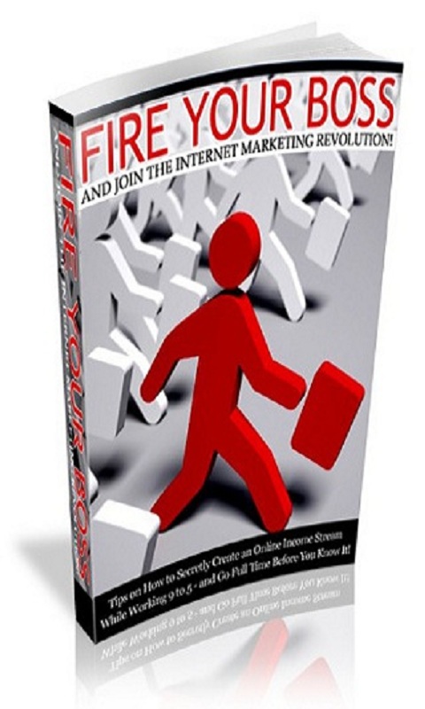 Fire Your Boss And Join The Internet Marketing Revolution! - App on ...