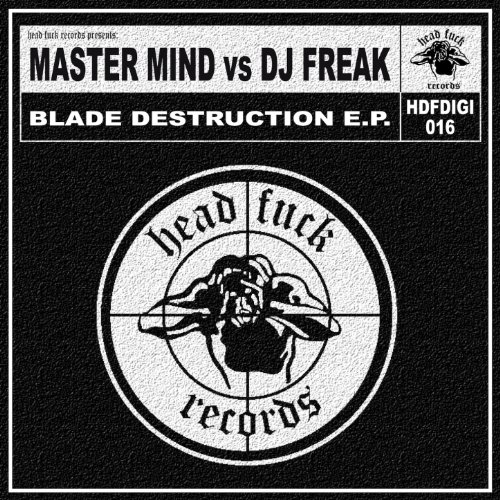 Amazon MusicでDJ Freak, Master MindのBlade Destructionを再生する