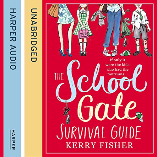 The School Gate Survival Guide (Audio Download): Kerry Fisher, Sally ...