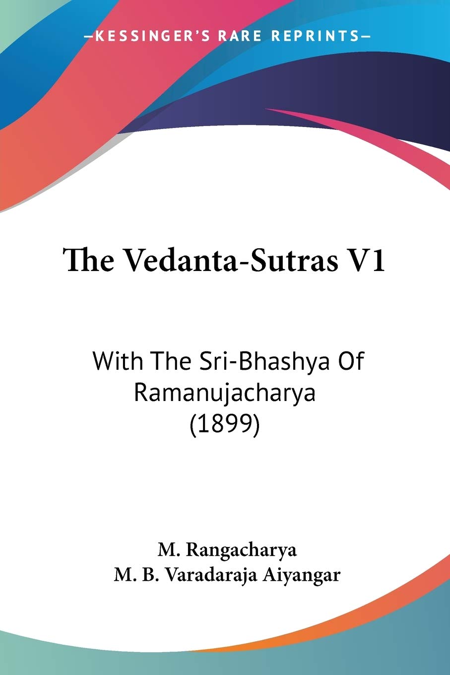 Buy The Vedanta-Sutras: With the Sri-bhashya of Ramanujacharya: With ...