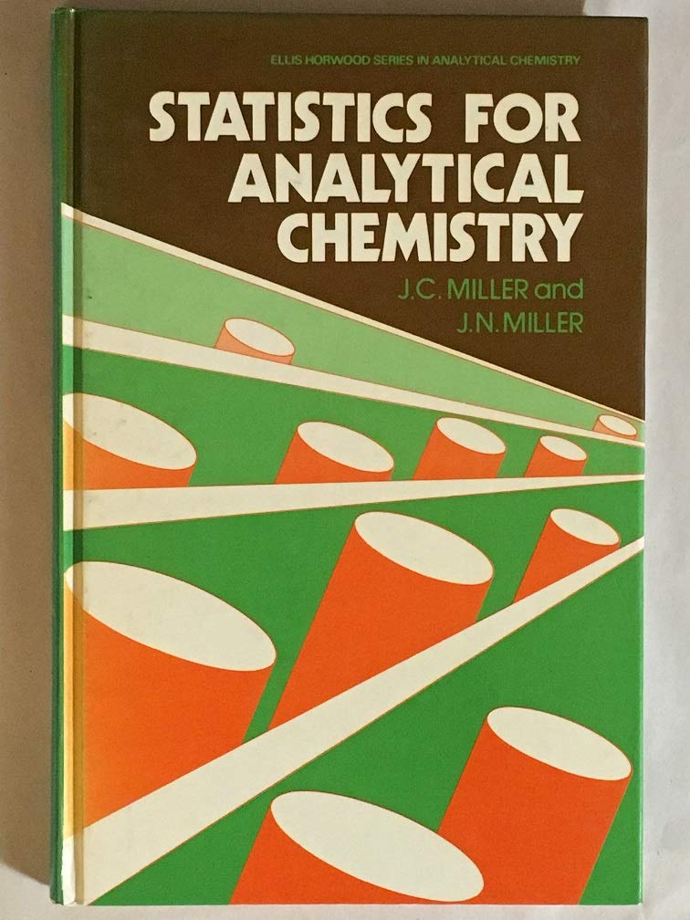 Statistics for analytical chemistry (Ellis Horwood series in analytical ...