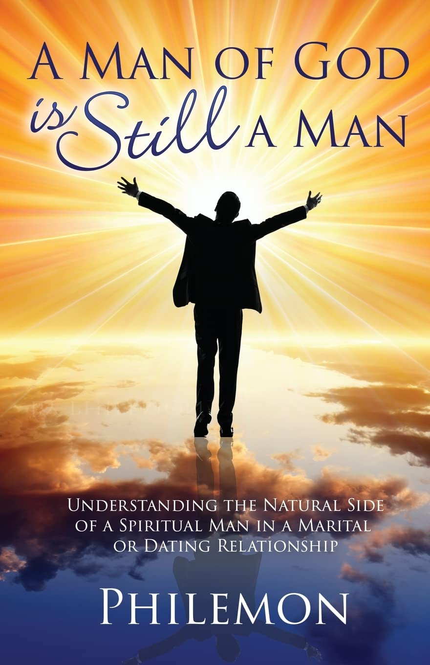 A Man of God Is Still a Man: Understanding the natural side of a ...