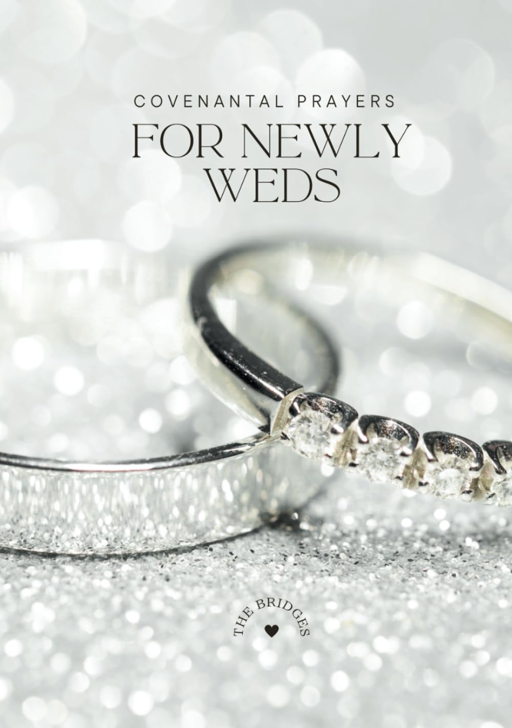 Covenantal Prayers for Newly Weds: Prayer Prompts for Engaged and Newly ...