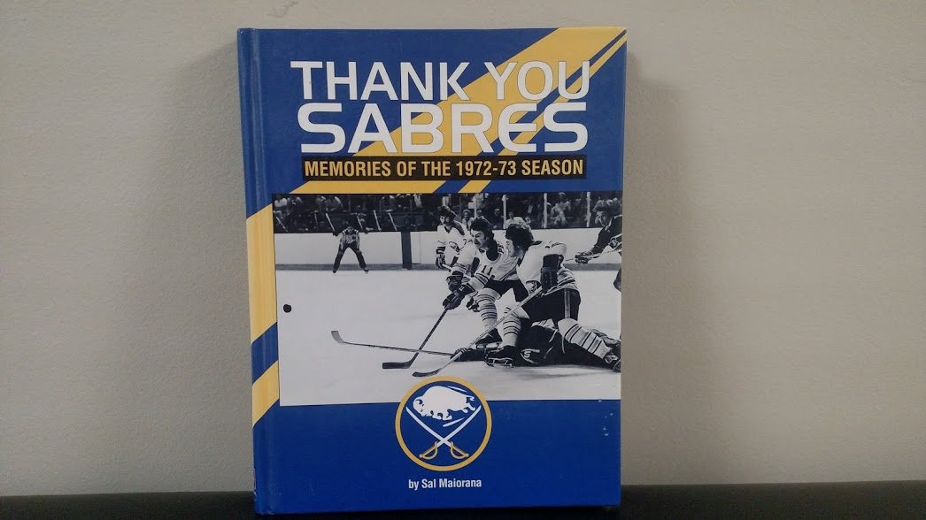 Thank You Sabres: Memories of the 1972-73 Season: Maiorana, Sal ...