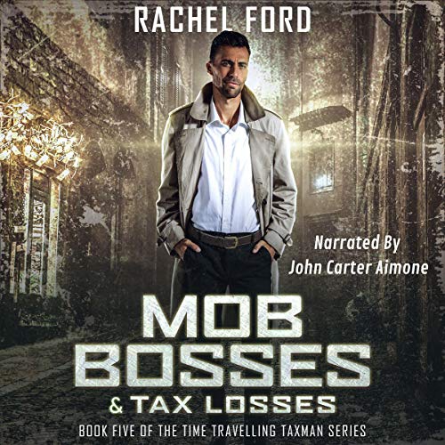 Amazon.com: Mob Bosses & Tax Losses: The Time Travelling Taxman Series ...
