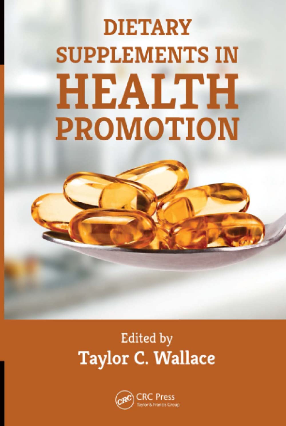 Dietary Supplements in Health Promotion: 9781482210347: Medicine ...