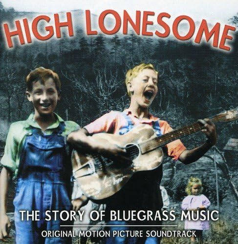 High Lonesome: the Story of Bluegrass: Various Artists, Mose Allison ...
