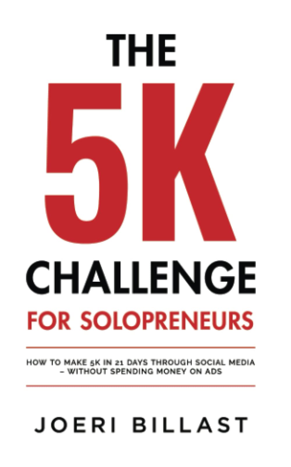 The 5K Challenge for Solopreneurs: How To Make 5K in 21 Days through ...