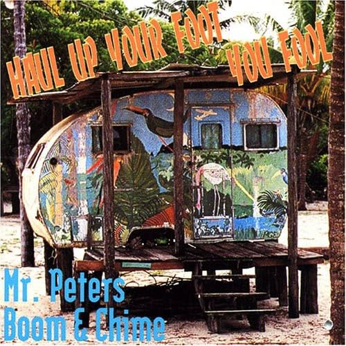 Mr. Peters Boom & Chime, Reuben Flores, Wilfried Peters - Haul Up Your ...