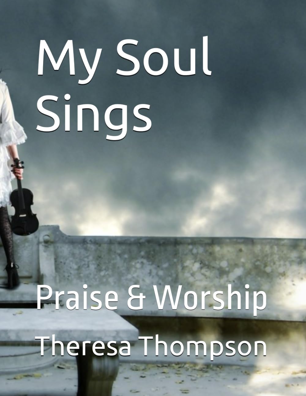 Amazon.com: My Soul Sings: Praise & Worship: 9798871227435: Thompson ...