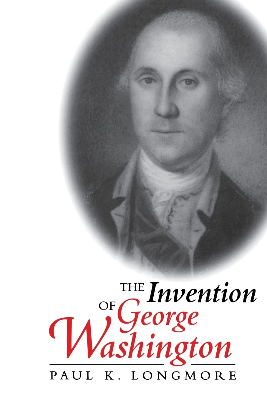 Amazon.com: The Invention of George Washington: 9780813918723: Longmore ...