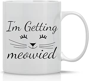 Amazon.com: I'm Getting Meowied - 11oz Ceramic Coffee Mug - Cat Lovers ...