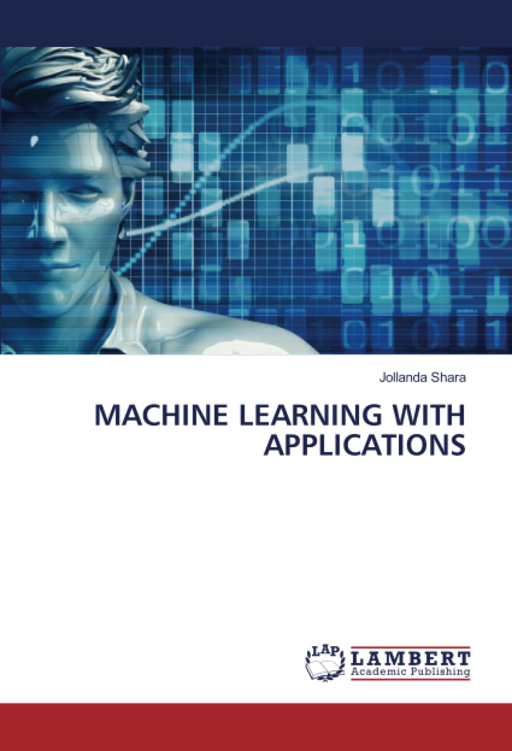 Amazon.com: MACHINE LEARNING WITH APPLICATIONS: 9786205498965: Shara ...