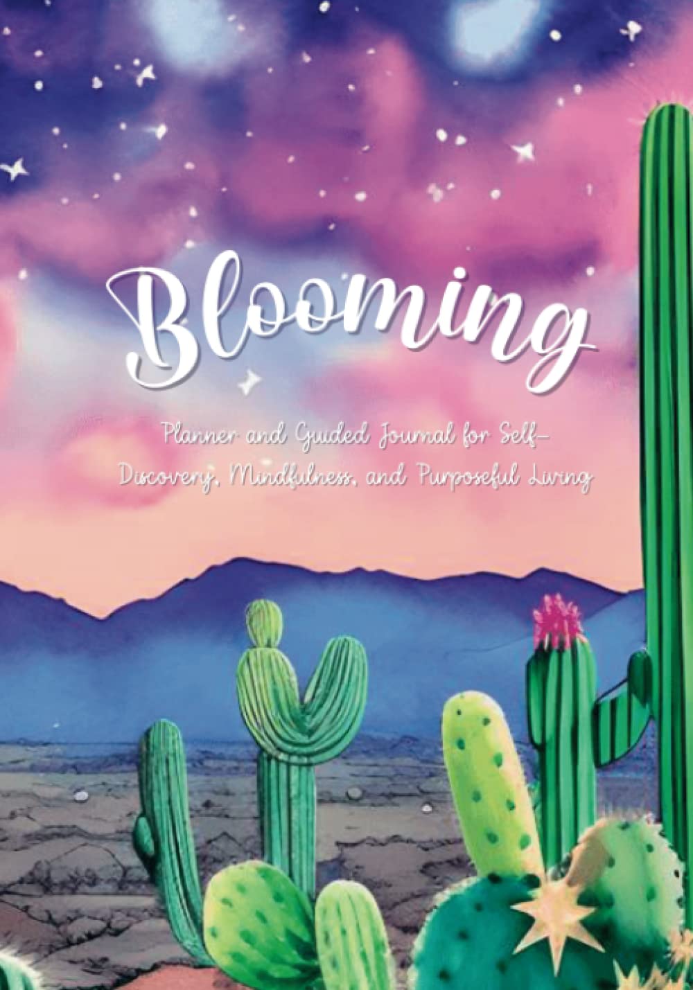 Blooming: Planner and Guided Journal for Self-Discovery, Mindfulness ...