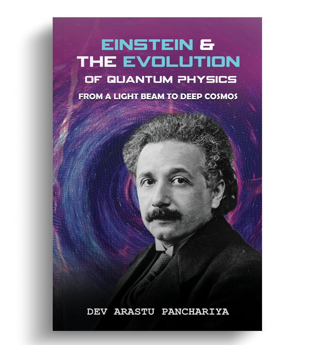 Buy Einstein & the Evolution of Quantum Physics : from a light beam to ...