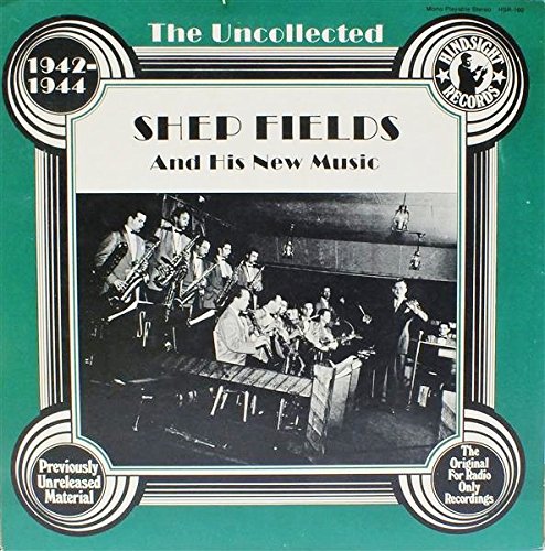 Amazon.com: The Uncollected Shep Fields and His New Music 1942-1944 ...