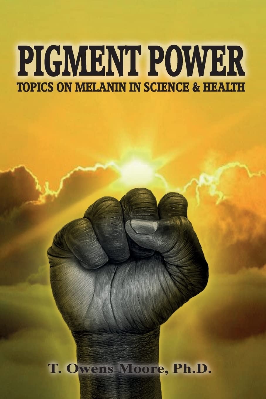 Pigment Power: Topics on Melanin in Science & Health: 9781884897047 ...