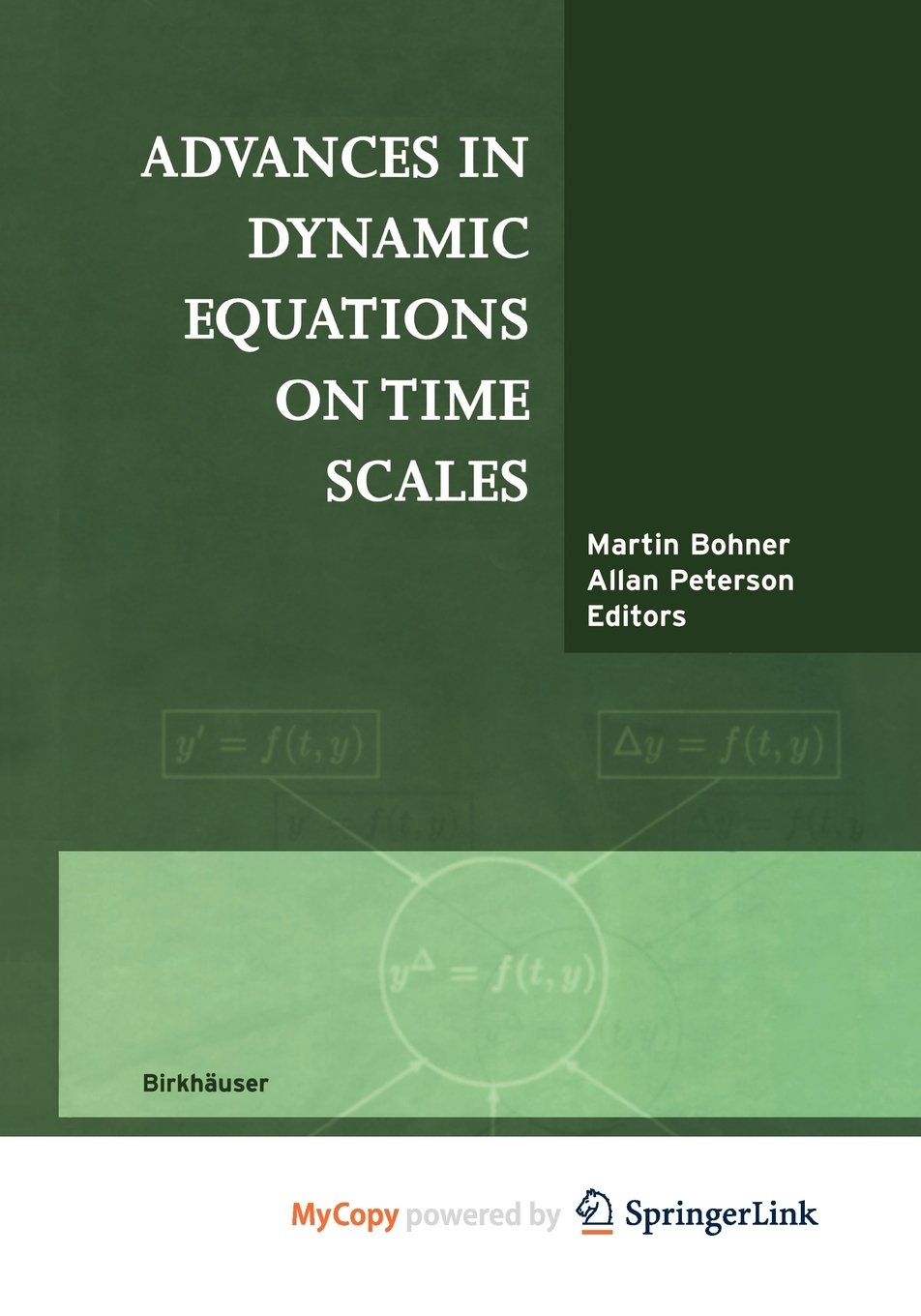 Advances in Dynamic Equations on Time Scales: Bohner, Martin, Peterson ...