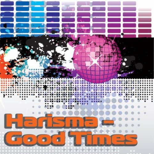 Amazon.com: Good Times : Harisma: Digital Music