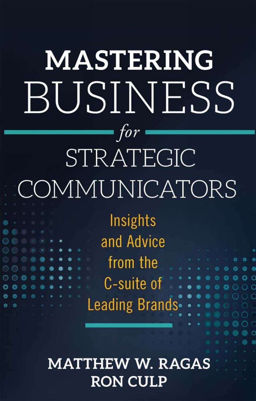 Amazon.com: Mastering Business for Strategic Communicators: Insights ...