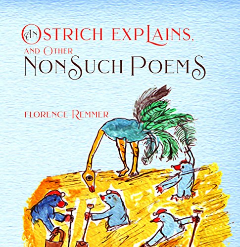 Amazon.com: An Ostrich Explains and Other Nonsuch Poems eBook : Remmer ...