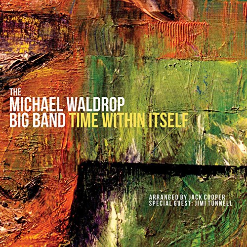 Amazon.com: Time Within Itself : Michael Waldrop Big Band: Digital Music