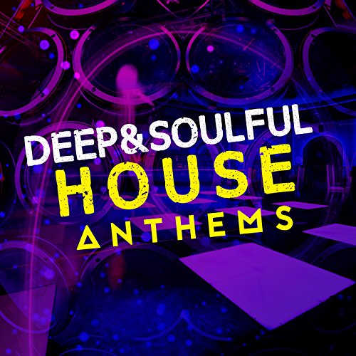 Écouter Deep & Soulful House Anthems par Deep & Soulful House Music sur ...