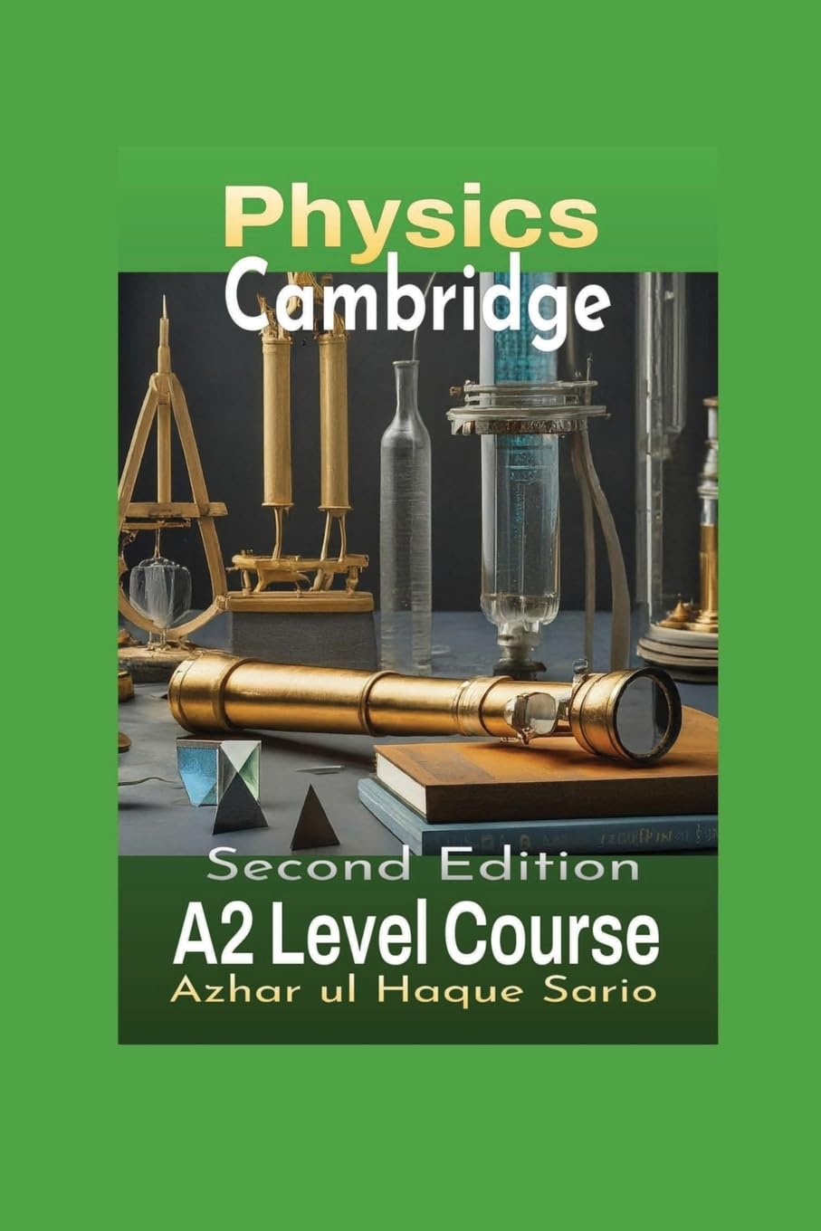 Cambridge Physics A2 Level Course: Second Edition : Sario, Azhar Ul ...