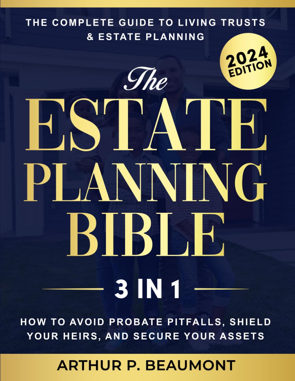 The Estate Planning Bible: [3 in 1] The Complete Guide to Living Trusts & Estate Planning | How ...