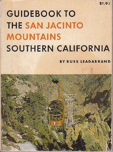 Guidebook to the San Jacinto Mountains of Southern California ...