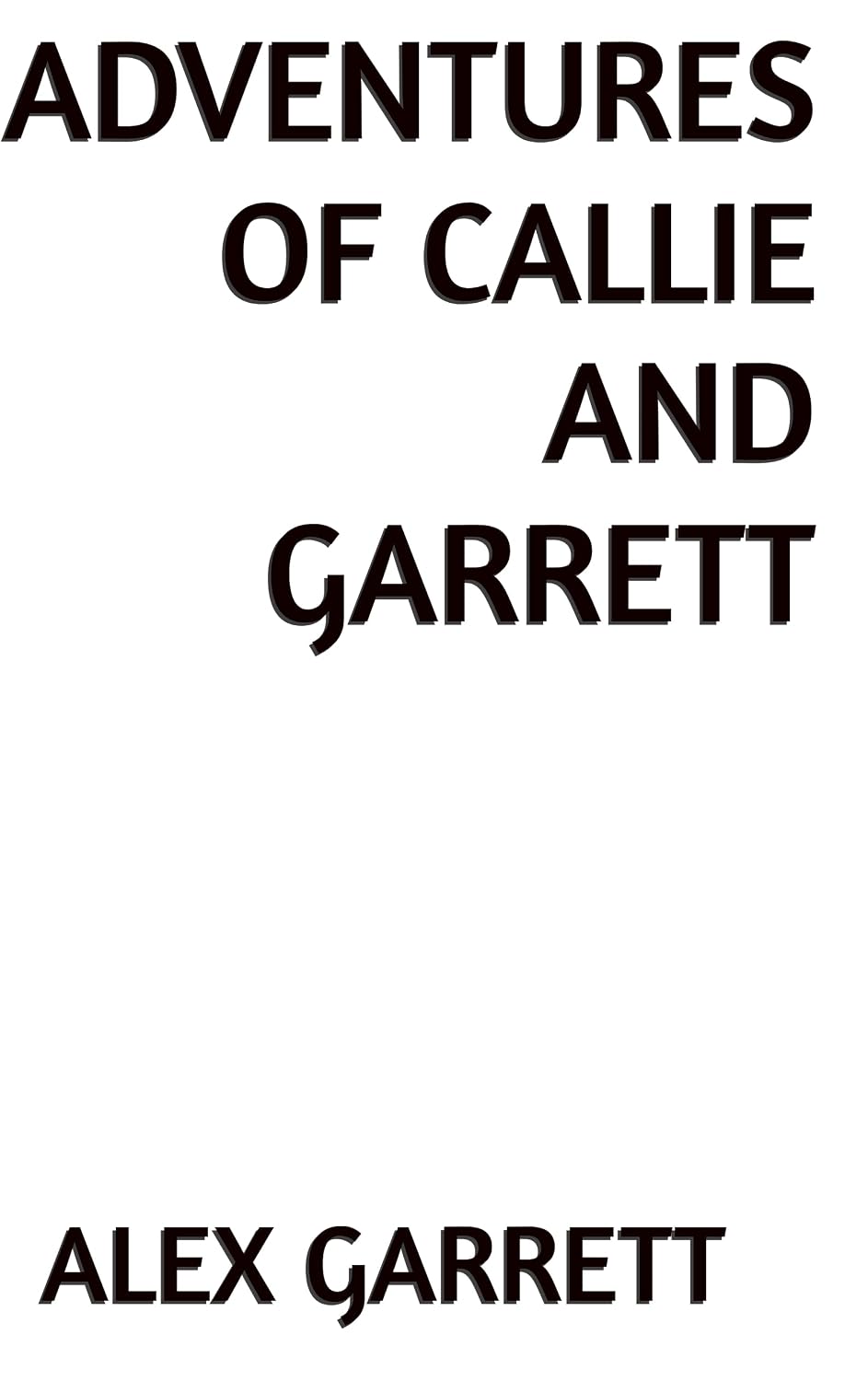 Adventures of Callie and Garrett - Kindle edition by Garrett, Alex ...