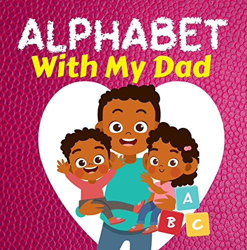Alphabet With My Dad: Alphabet book for kids & toddlers - activity ...