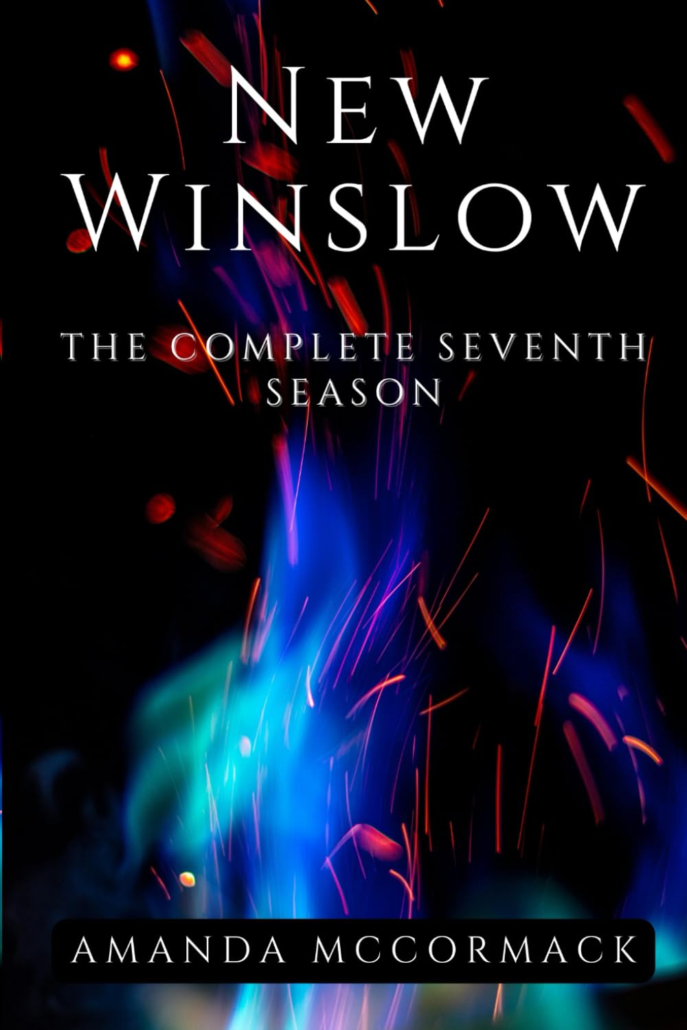New Winslow: The Complete Seventh Season: McCormack, Amanda ...