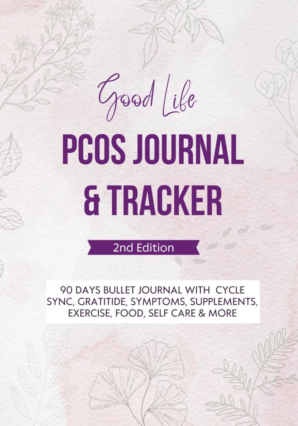 Good Life PCOS Journal & Tracker 2nd Edition: 90 Days Diary with Cycle ...