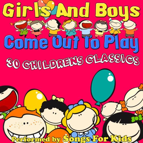 Amazon Music - Songs for KidsのGirls And Boys Come Out To Play - 30 ...