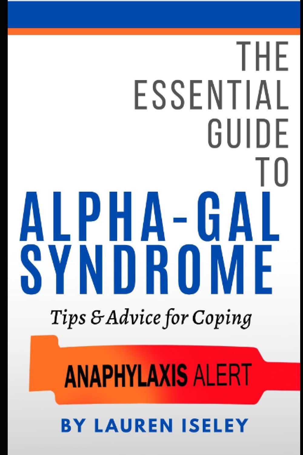 The Essential Guide to Alpha Gal Syndrome: Tips & Advice for Coping ...