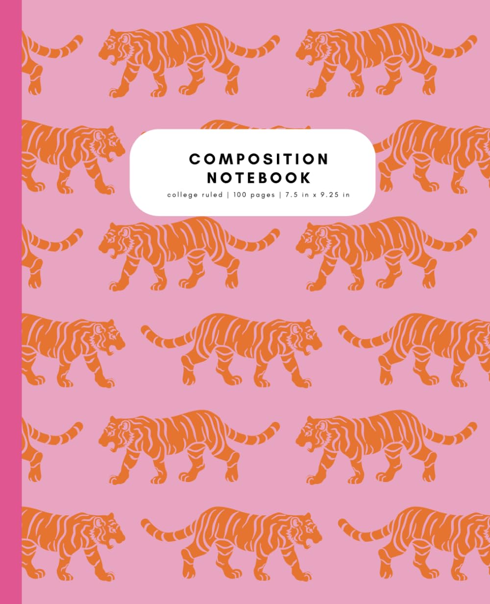 Composition Notebook College Ruled: Orange & Pink Tigers Everywhere ...