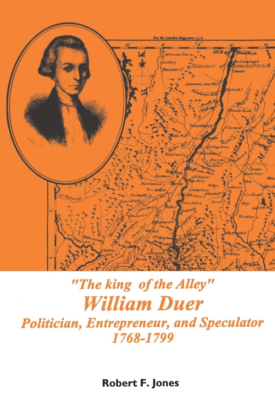 Amazon.com: King of the Alley: William Duer, Politician, Entrepreneur ...