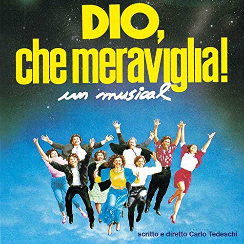 Amazon.com: Dio, che meraviglia! (Colonna sonora originale del musical ...