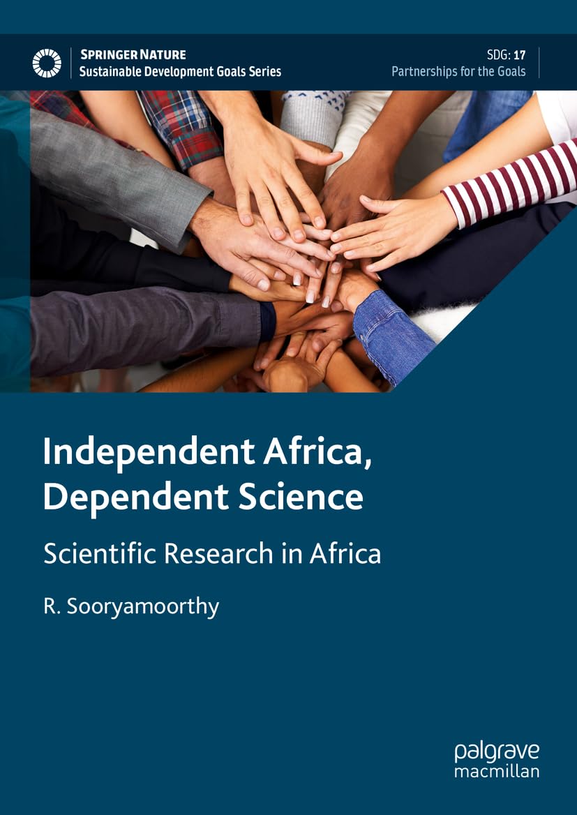 Independent Africa, Dependent Science: Scientific Research in Africa ...