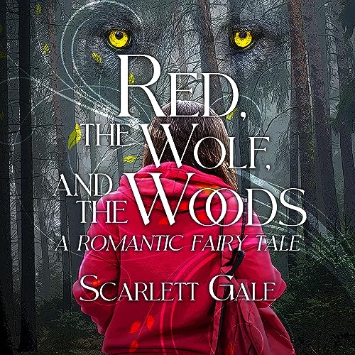 Amazon.com: Red, the Wolf, and the Woods: A Romantic Fairy Tale ...