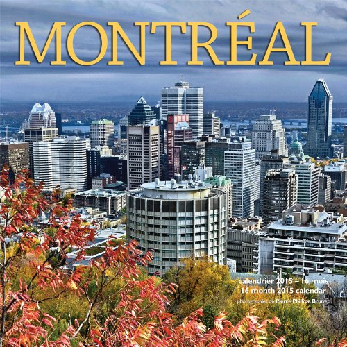 Montreal Bilingual Wall Calendar 2015 (English and French Edition ...