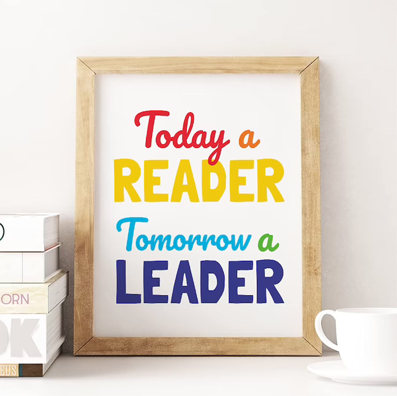 Today A Reader Tomorrow A Leader