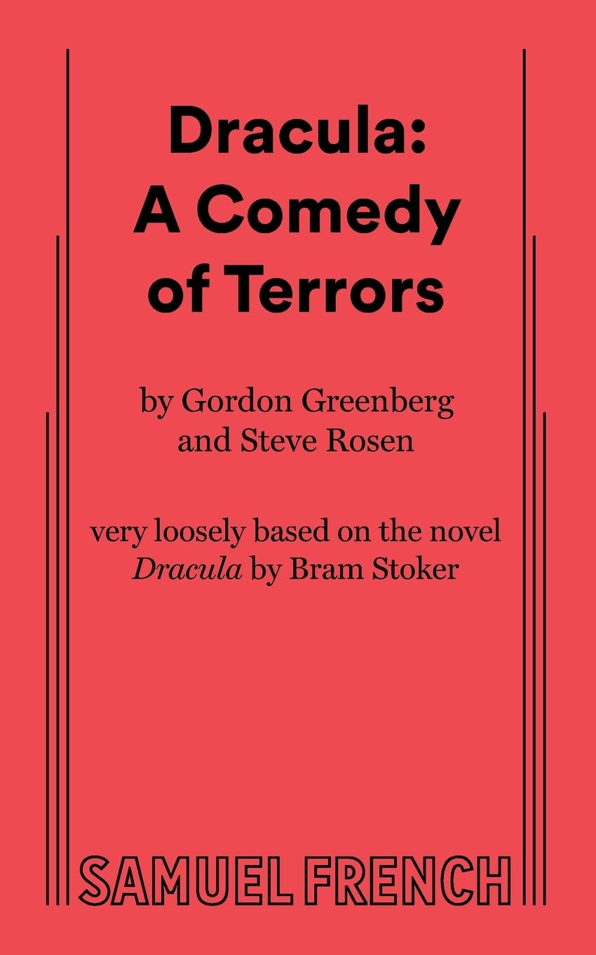 Dracula: A Comedy of Terrors: Greenberg, Gordon, Rosen, Steve ...