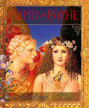 Cupid and Psyche: Craft, M. Charlotte, Craft, Kinuko Y.: 9780688131630 ...
