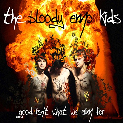 Play Good Isn't What We Aim For by The Bloody Emo Kids on Amazon Music