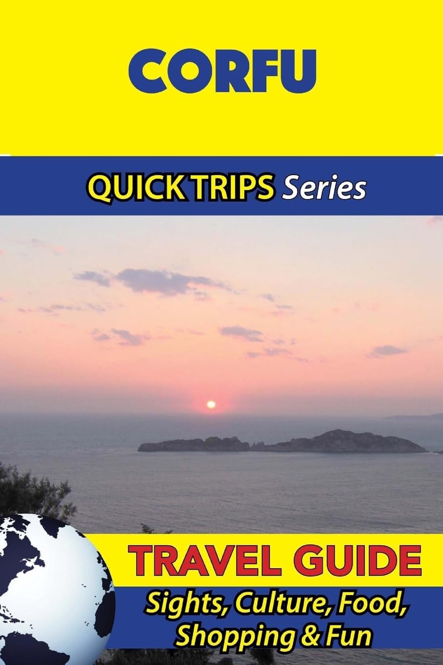 Corfu Travel Guide (Quick Trips Series): Sights, Culture, Food ...