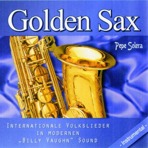 Amazon.com: Golden Sax : Pepe Solera und seine singenden Saxophone ...