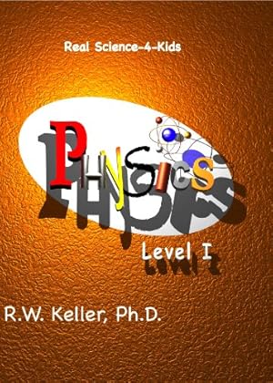 Real Science-4-Kids Chemistry Level 1 Student Text: Dr. Rebecca W ...